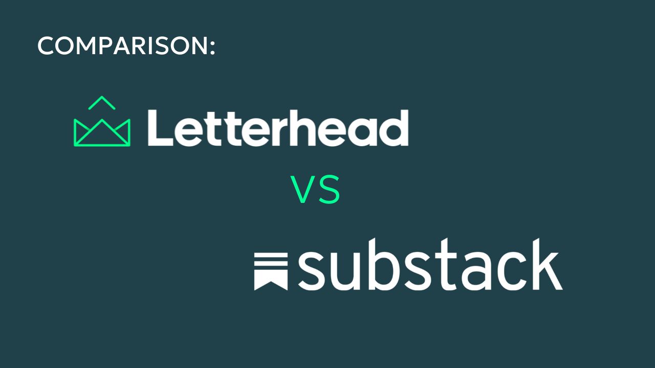 Letterhead vs Substack